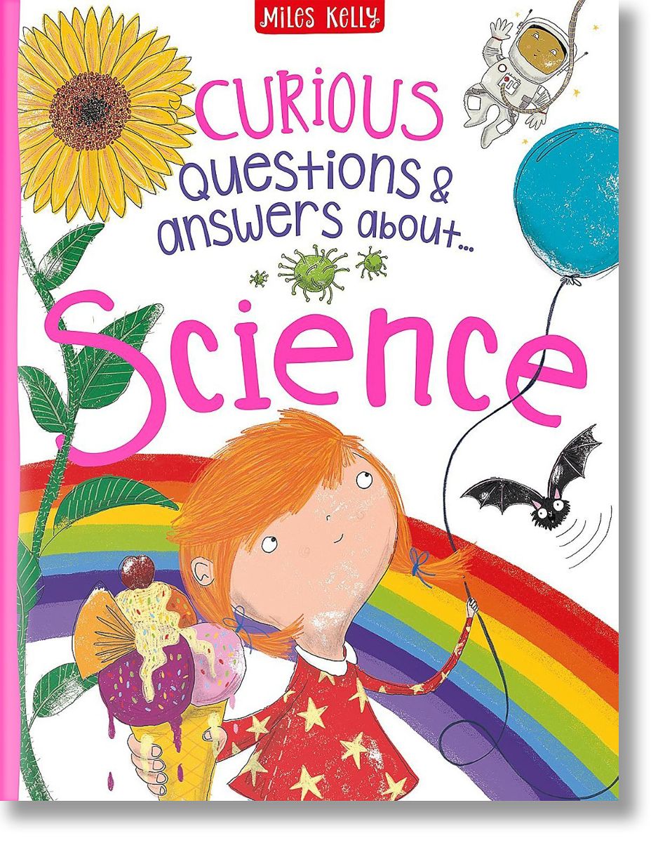 Curious Questions & Answers About Science, Anne Rooney, Miles Kelly ...