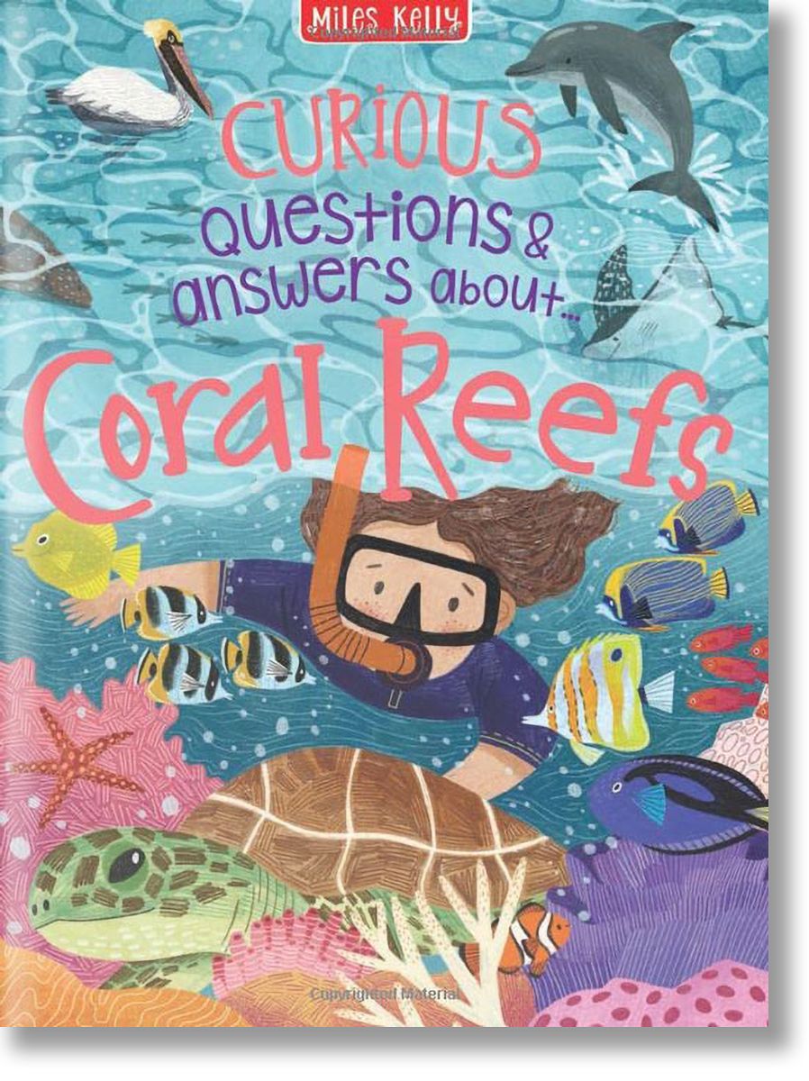 Curious Questions & Answers About Coral Reefs, Anne Rooney, Miles Kelly ...