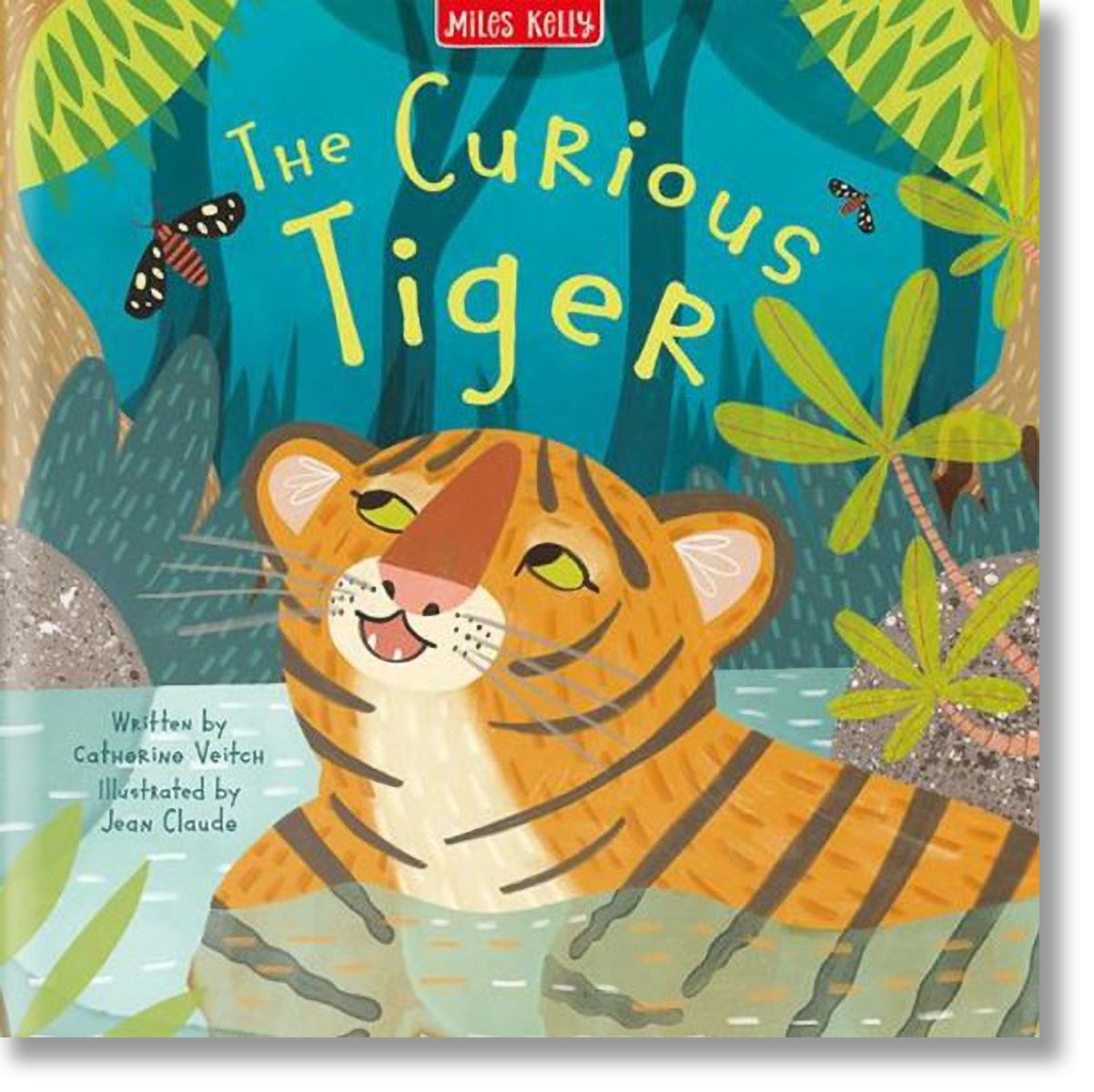 The Curious Tiger, Catherine Veitch, Miles Kelly Publishing, 2021, Твърда - Книжарница Orange