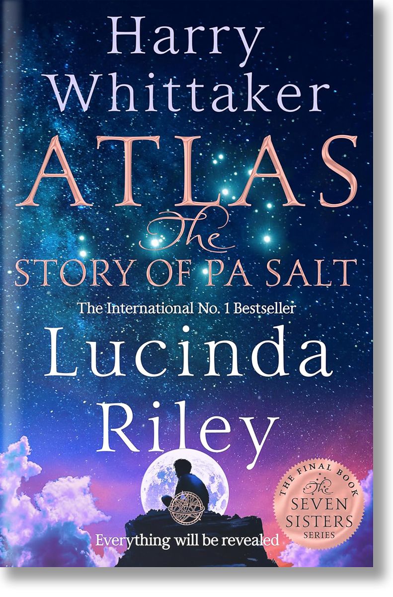Atlas: The Story of Pa Salt, Lucinda Riley, Pan Macmillan, 2024, Мека ...
