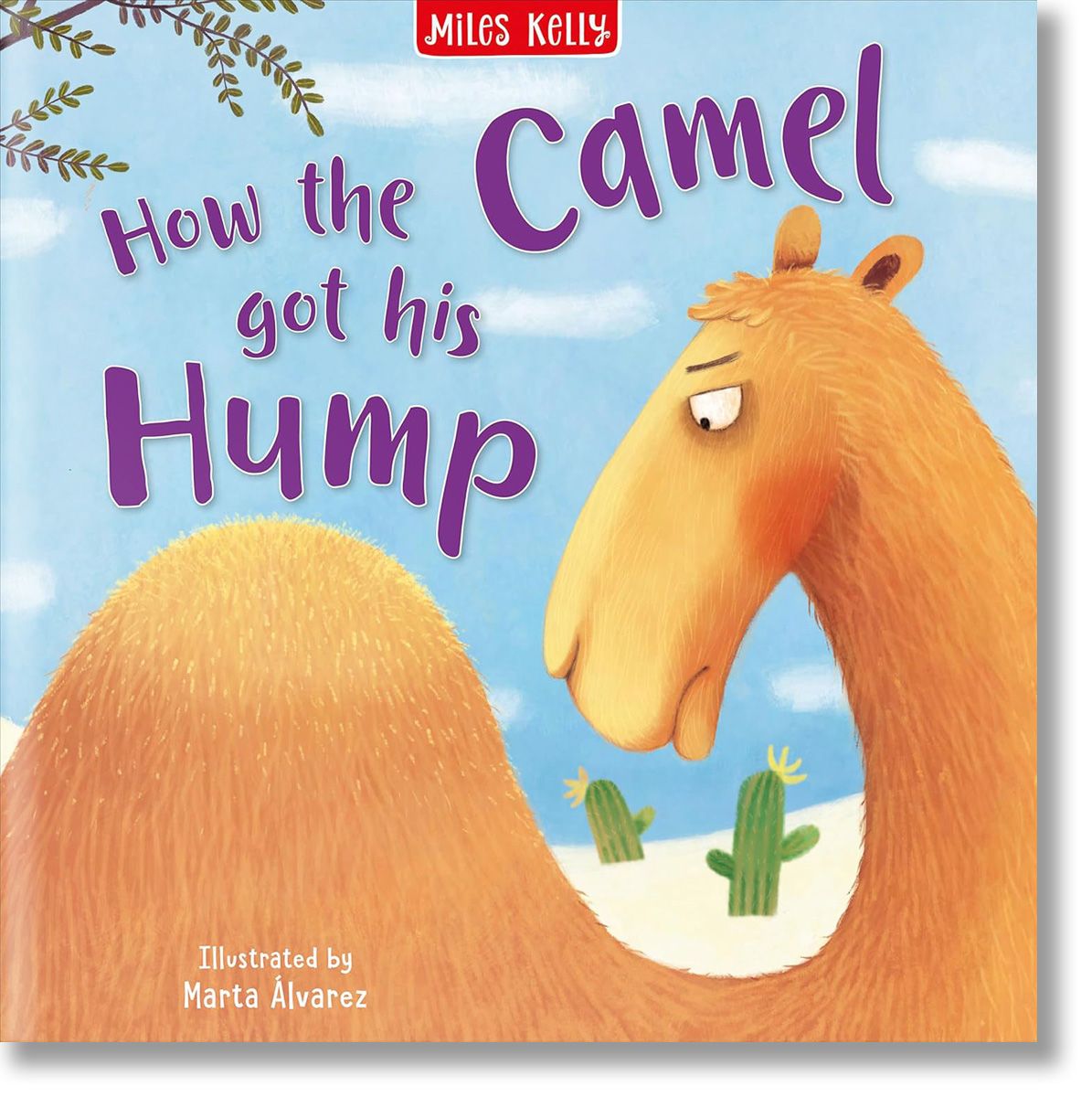 How the Camel got his Hump, Miles Kelly Publishing Ltd, Miles Kelly ...