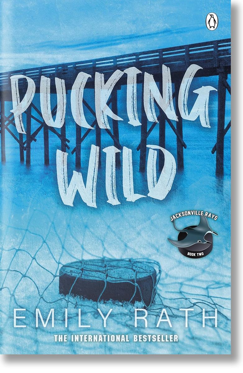 Pucking Wild (Jacksonville Rays, Book 2), Emily Rath, Penguin Books Ltd ...
