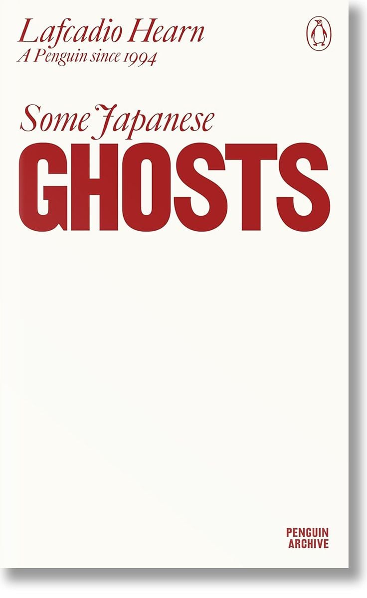 Some Japanese Ghosts, Lafcadio Hearn, Penguin Books Ltd, 2025, Мека ...