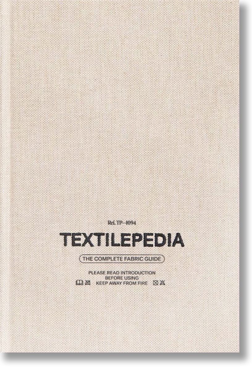 Textilepedia: The Complete Fabric Guide, Fashionary, Thames & Hudson ...