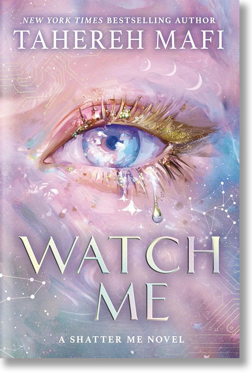 Watch Me: A Shatter Me Novel, Tahereh Mafi, HarperCollins Publishers ...