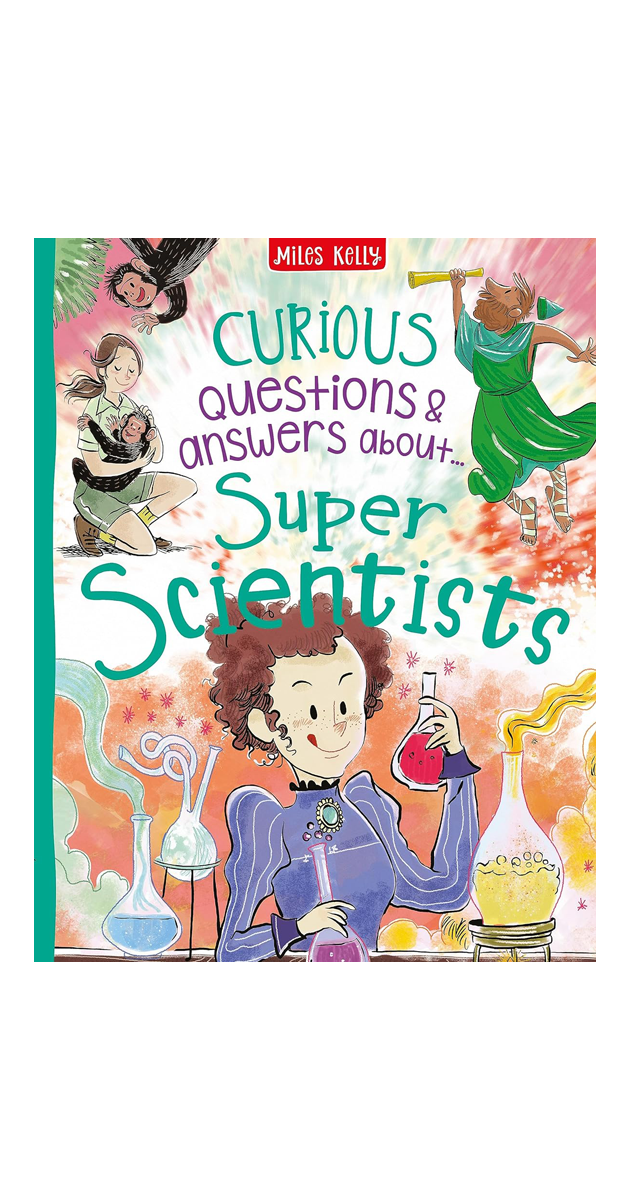 Curious Questions and Answers about Super Scientists, Robert Snedden ...