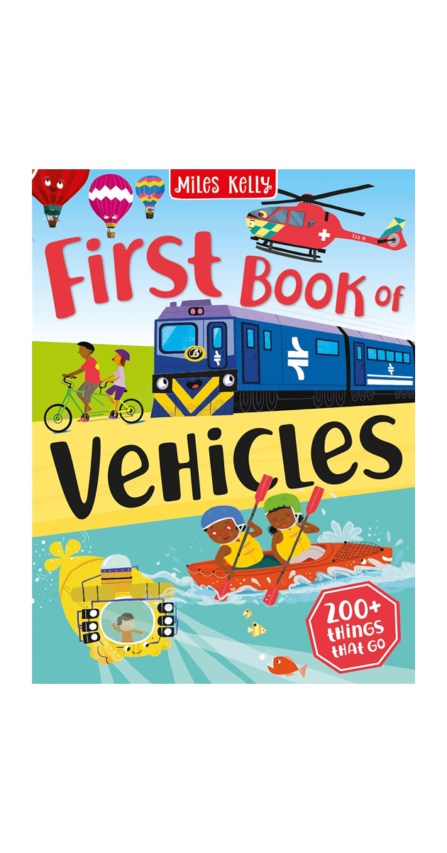 First Book of Vehicles, Amy Johnson, Claire Philip, Miles Kelly ...