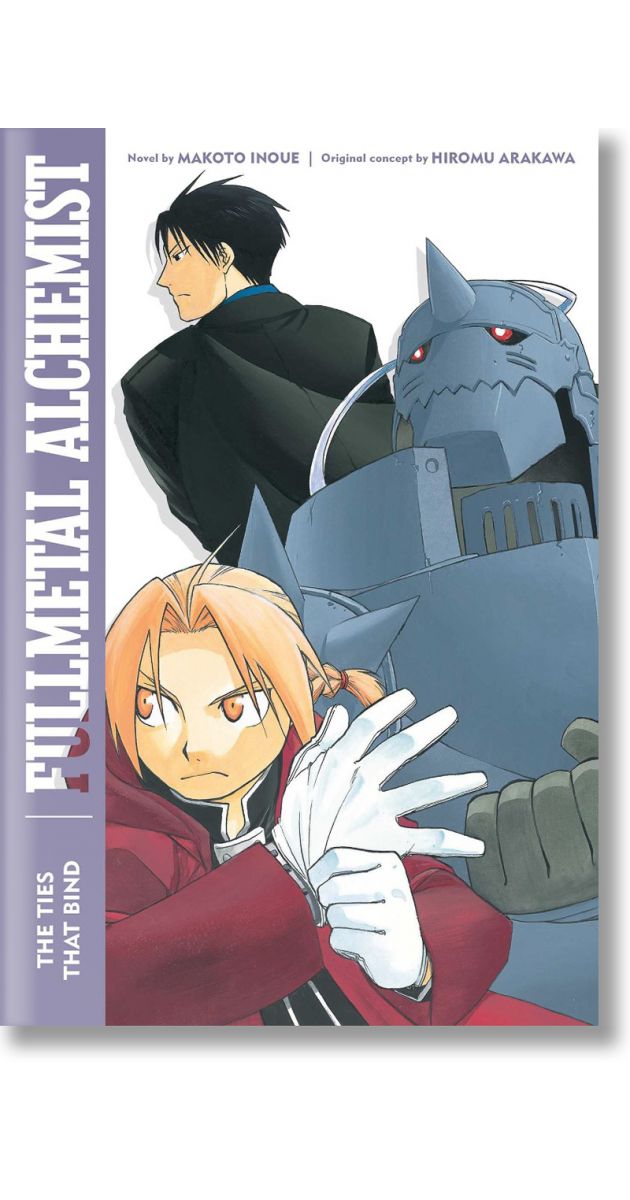 Fullmetal Alchemist: The Ties That Bind (Light Novel), Hiromu Arakawa, Makoto Inoue, Viz Media ...