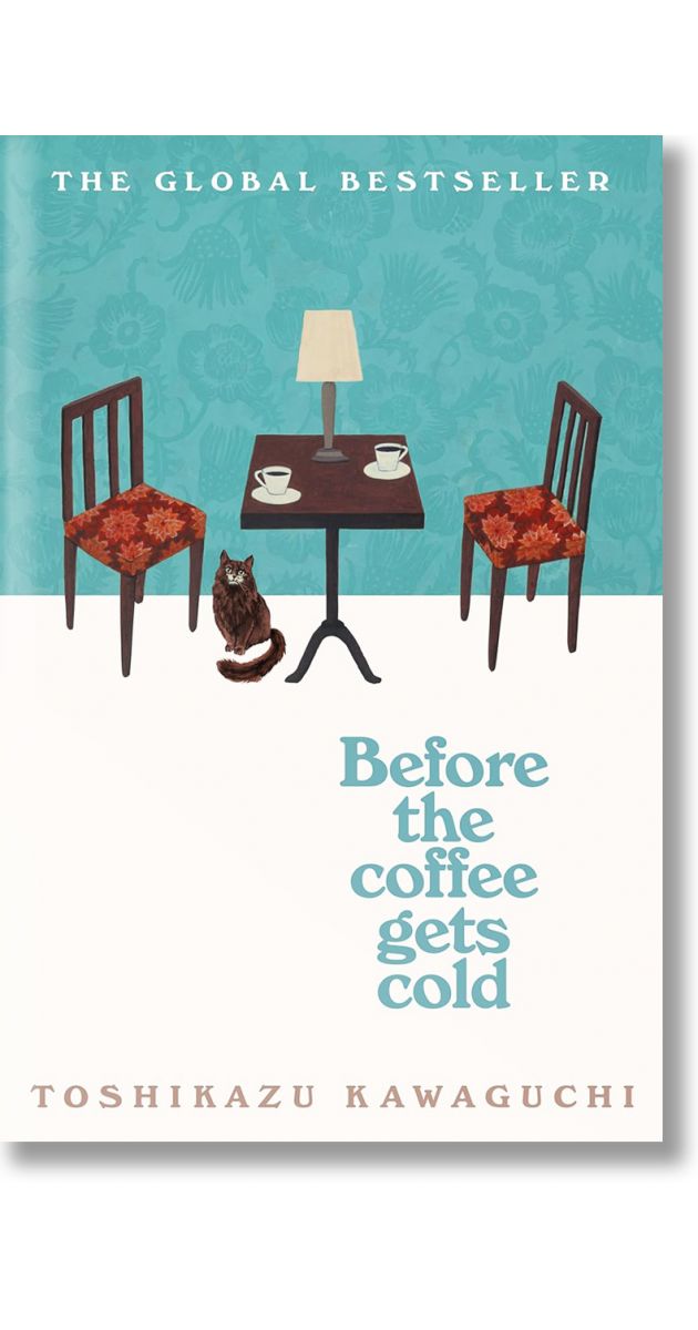 Before the Coffee Gets Cold, Тошиказу Кавагучи, Picador, 2023, Твърда с ...