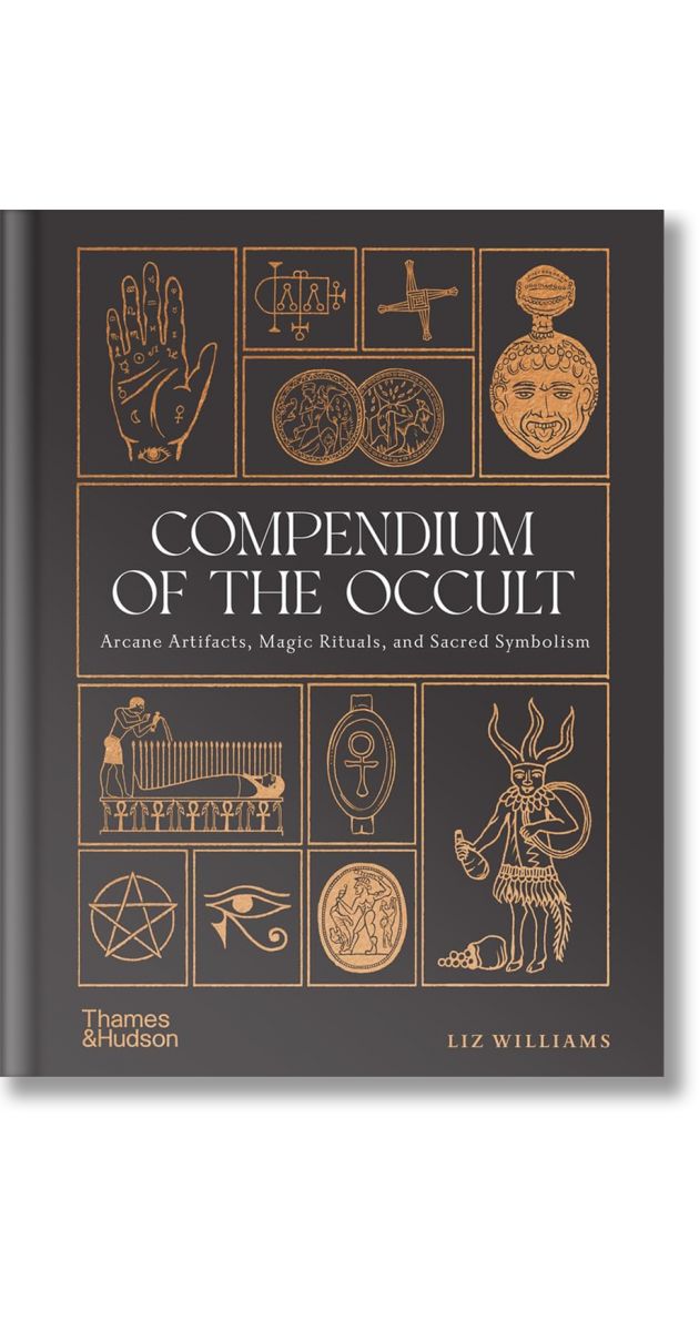 Compendium of the Occult, Liz Williams, Thames & Hudson Ltd, 2025 ...