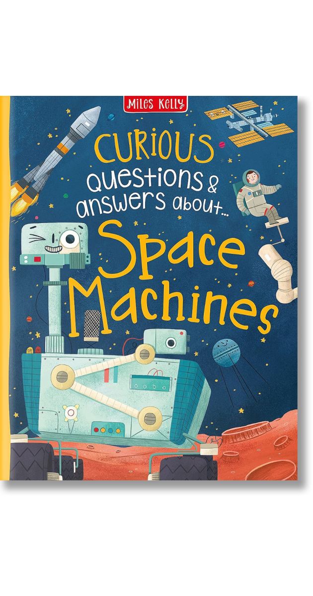 Curious Questions and Answers: Space Machines, Anne Rooney, Miles Kelly ...