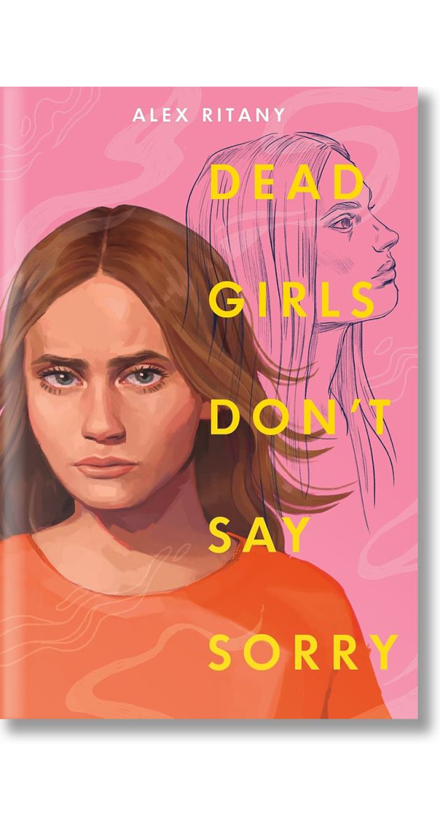 Dead Girls Don`t Say Sorry, Alex Ritany, Random House USA Inc, 2024 ...