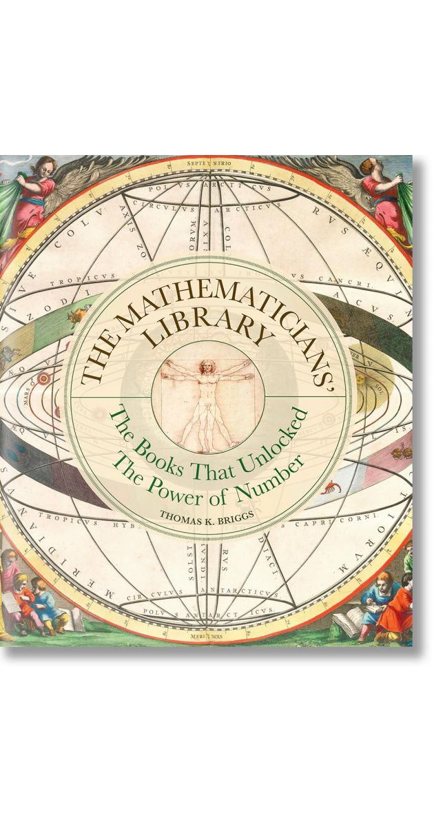 The Mathematicians' Library: The Books That Unlocked the Power of ...