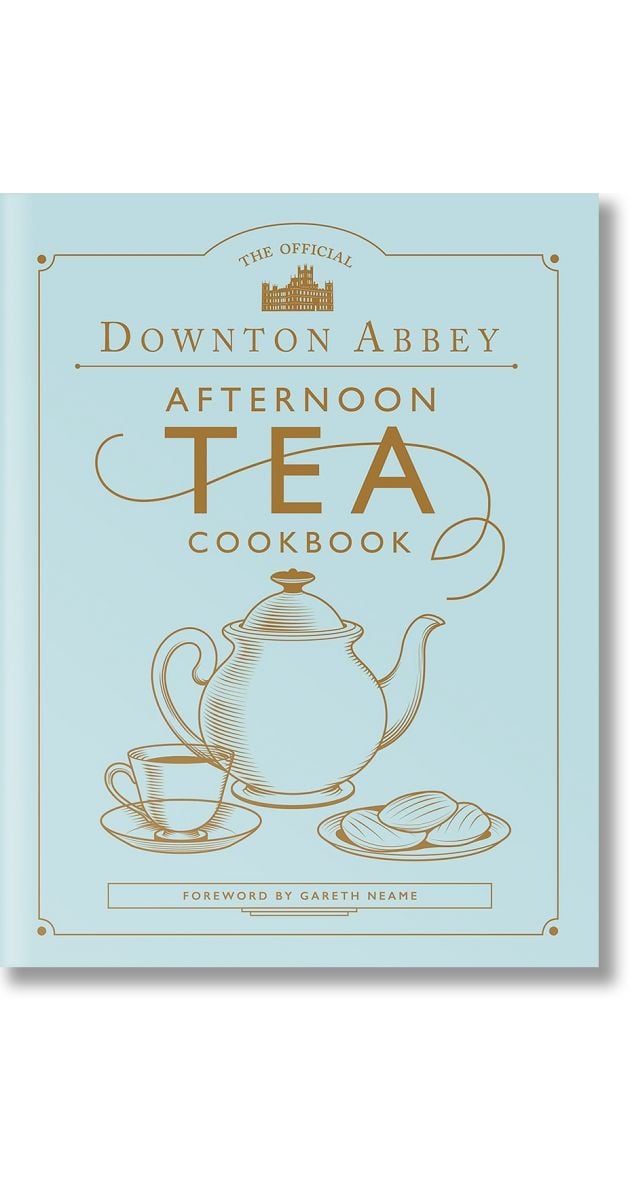 The Official Downton Abbey Afternoon Tea Cookbook, Gareth Neame, Quarto ...