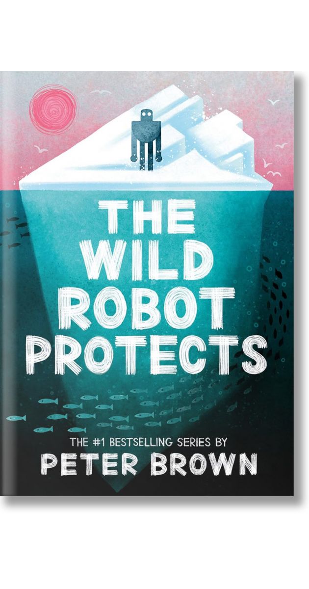 The Wild Robot Protects (The Wild Robot 3), Peter Brown, Templar ...